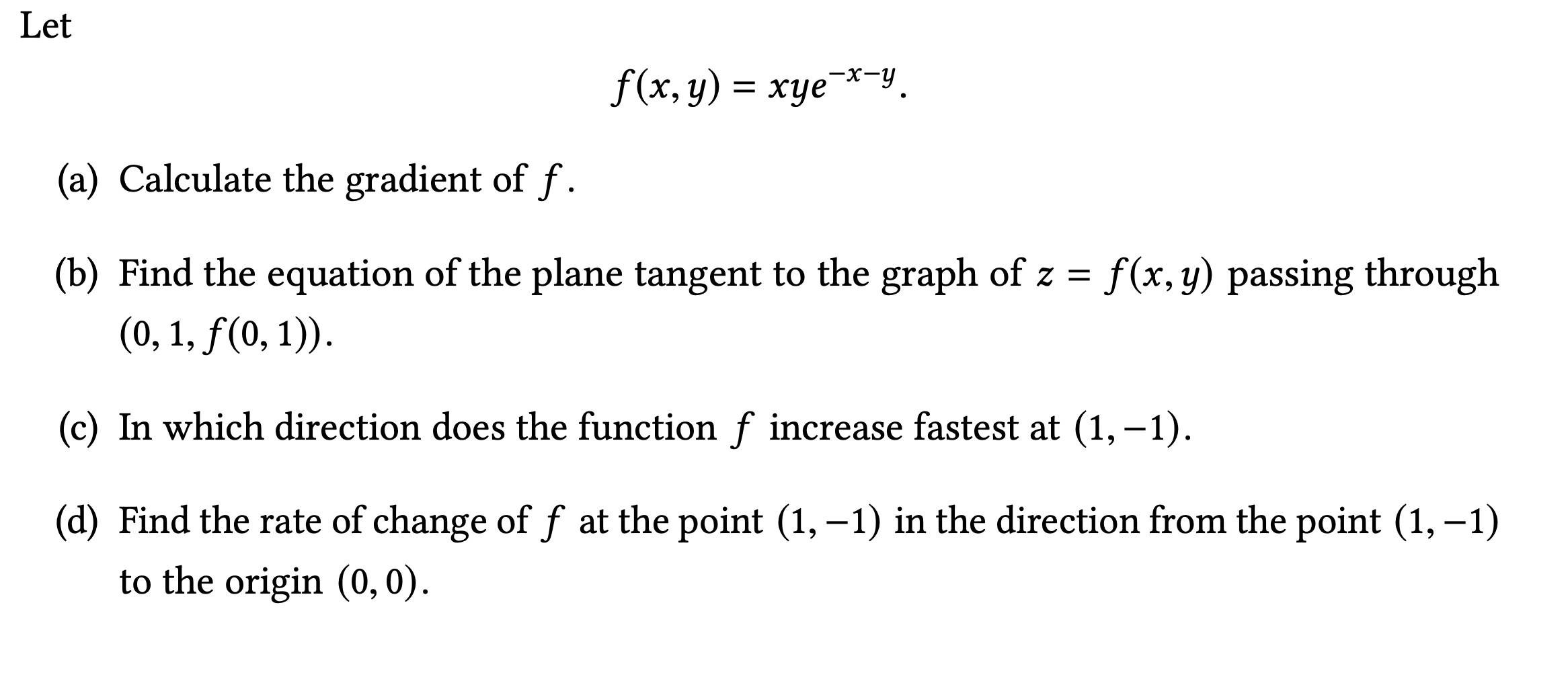 Solved Letf(x,y)=xye-x-y(a) ﻿Calculate the gradient of f.(b) | Chegg.com