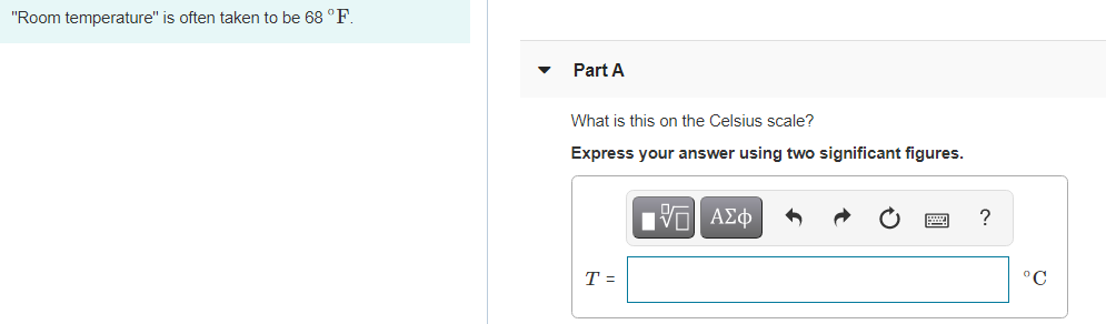 Solved "Room temperature" is often taken to be 68 °F Part A | Chegg.com