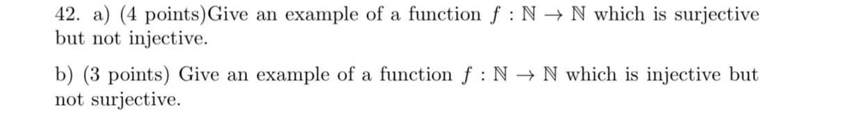 Solved 42. a) (4 points)Give an example of a function f:N + | Chegg.com