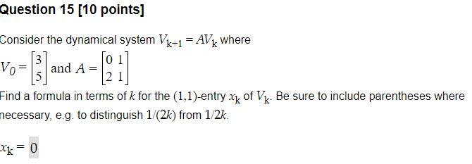 Solved Question 15 [10 points] Consider the dynamical system | Chegg.com