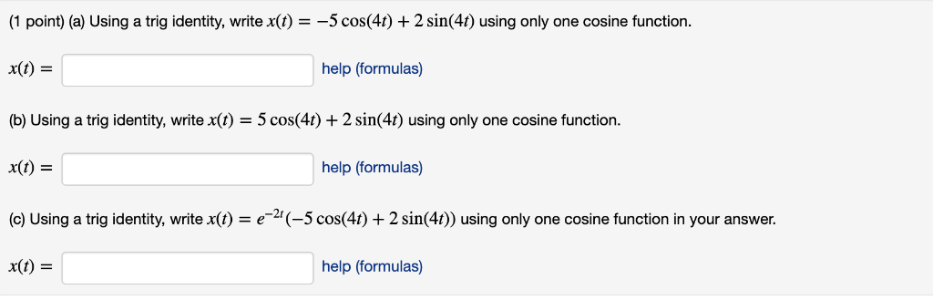 Solved 1 point) (a) Using a trig identity, write x(t)- -5 | Chegg.com