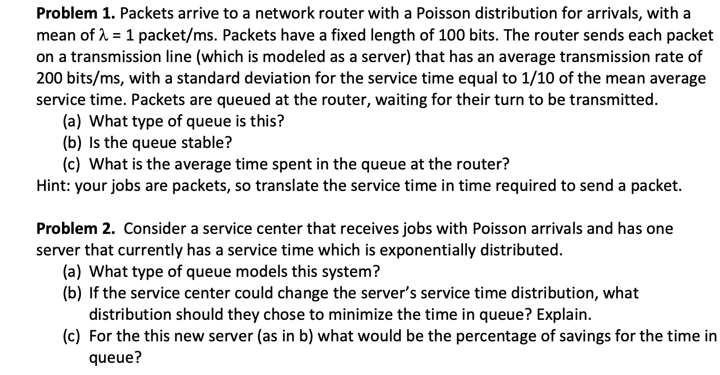 Problem 1. Packets arrive to a network router with a | Chegg.com