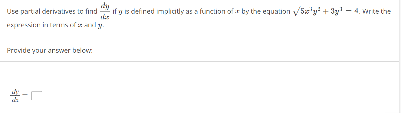 Solved Use partial derivatives to find dxdy if y is defined | Chegg.com