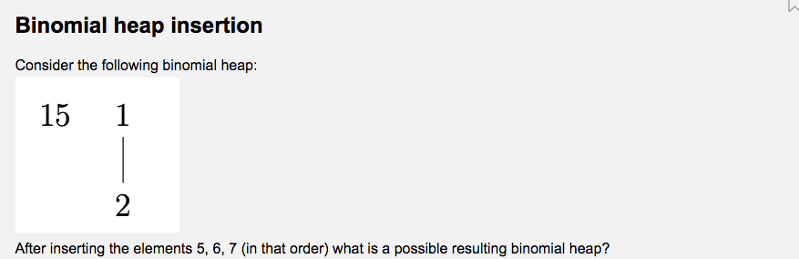 Solved Binomial heap insertion Consider the following | Chegg.com