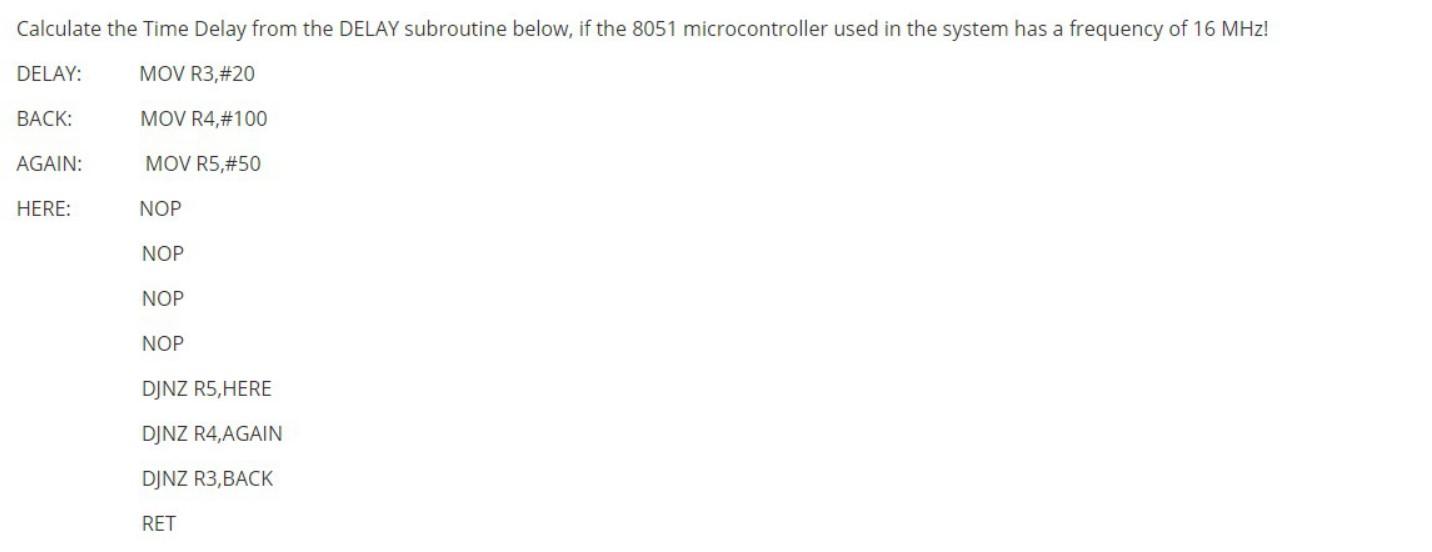 Solved Calculate the Time Delay from the DELAY subroutine | Chegg.com