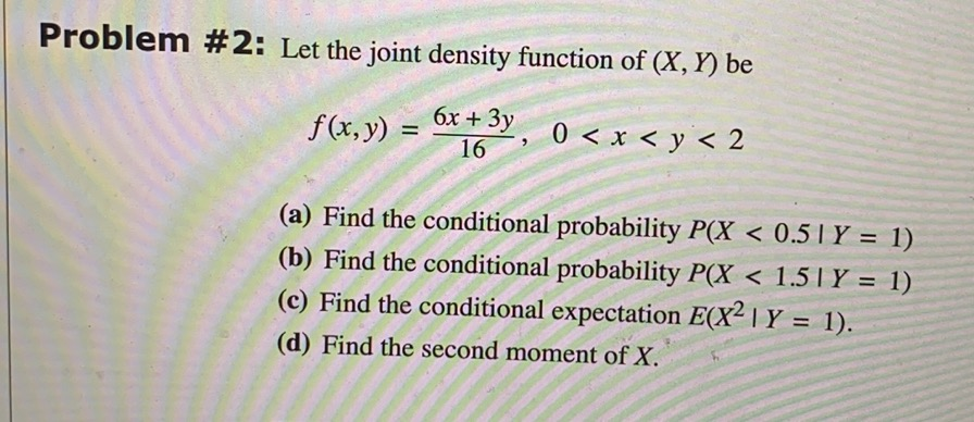 Solved Problem #2: Let the joint density function of (X,Y) | Chegg.com