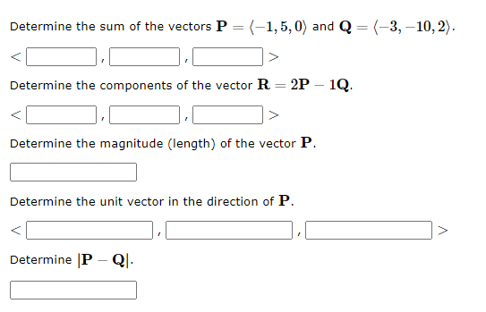 Solved Determine the sum of the vectors P= −1,5,0 and | Chegg.com
