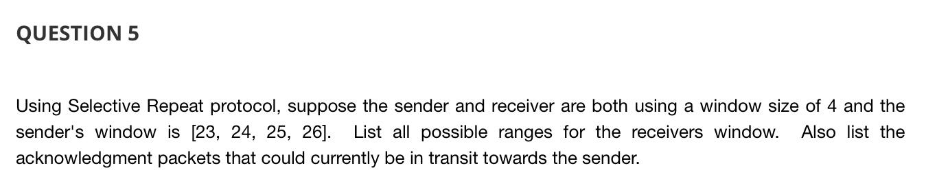 Solved QUESTION 5 Using Selective Repeat protocol, suppose | Chegg.com