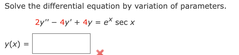Solved Solve the differential equation by variation of | Chegg.com