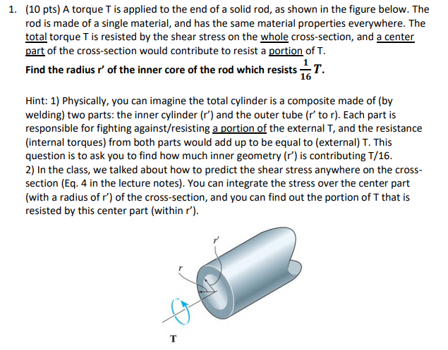 Solved 1. (10 pts) A torque T is applied to the end of a | Chegg.com