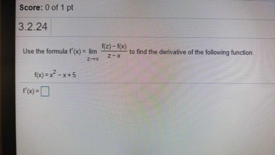 Solved Score: 0 of 1 pt 3.2.24 Use the formula fr x = lim to | Chegg.com