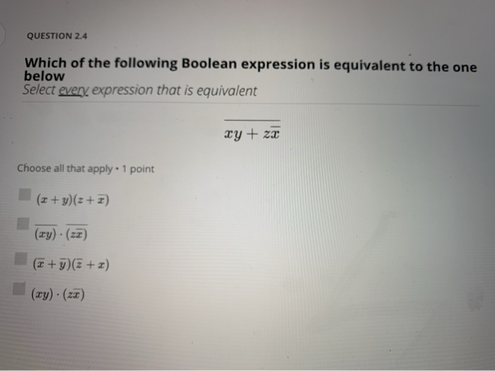 Solved QUESTION 2.4 Which of the following Boolean | Chegg.com