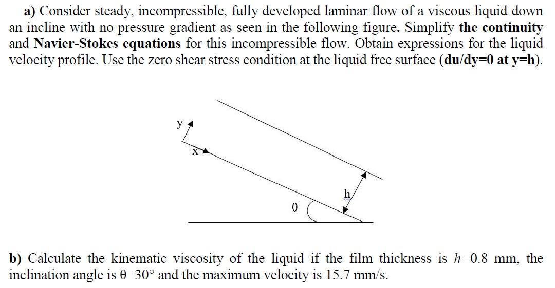 Solved a) Consider steady, incompressible, fully developed | Chegg.com Solved a) Consider steady, incompressible, fully developed | Chegg.com