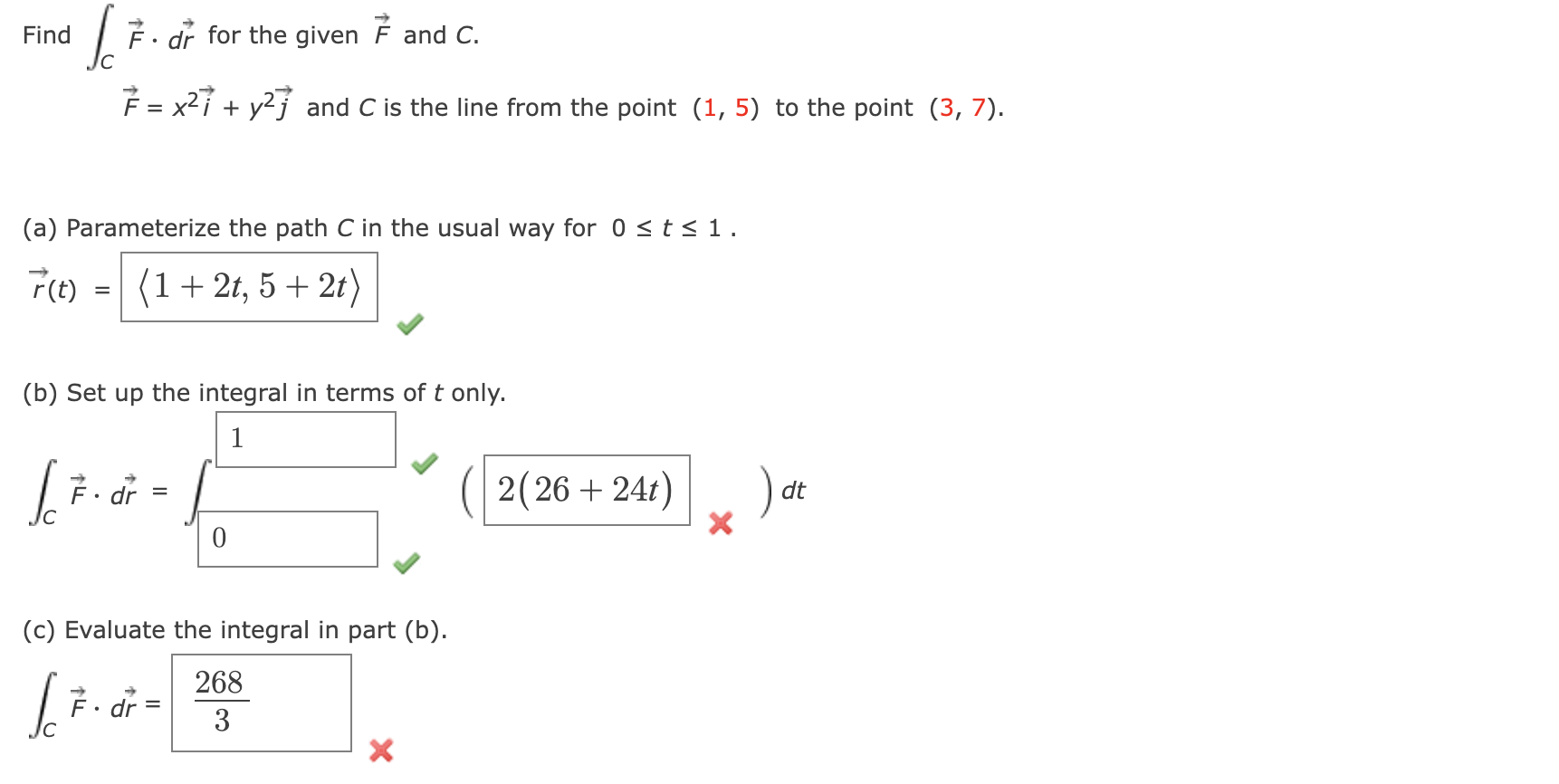 Solved Find ∫CF⋅dr for the given F and C. F=x2i+y2j and C is | Chegg.com