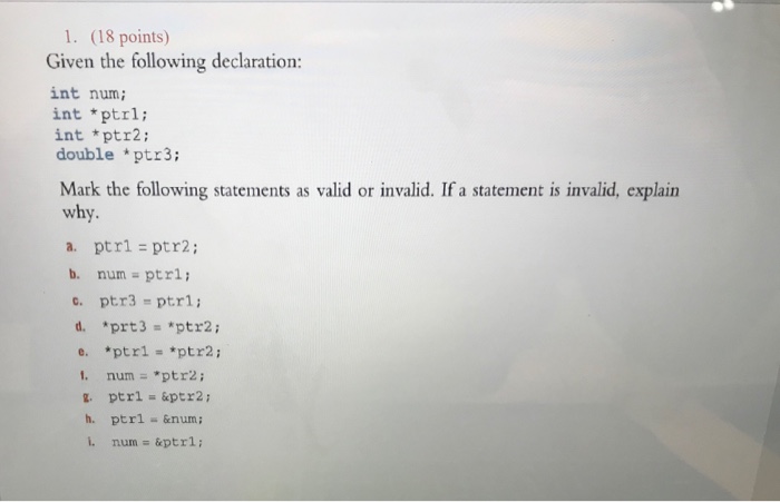 Solved 1. (18 points) Given the following declaration: int | Chegg.com Solved 1. (18 points) Given the following declaration: int | Chegg.com