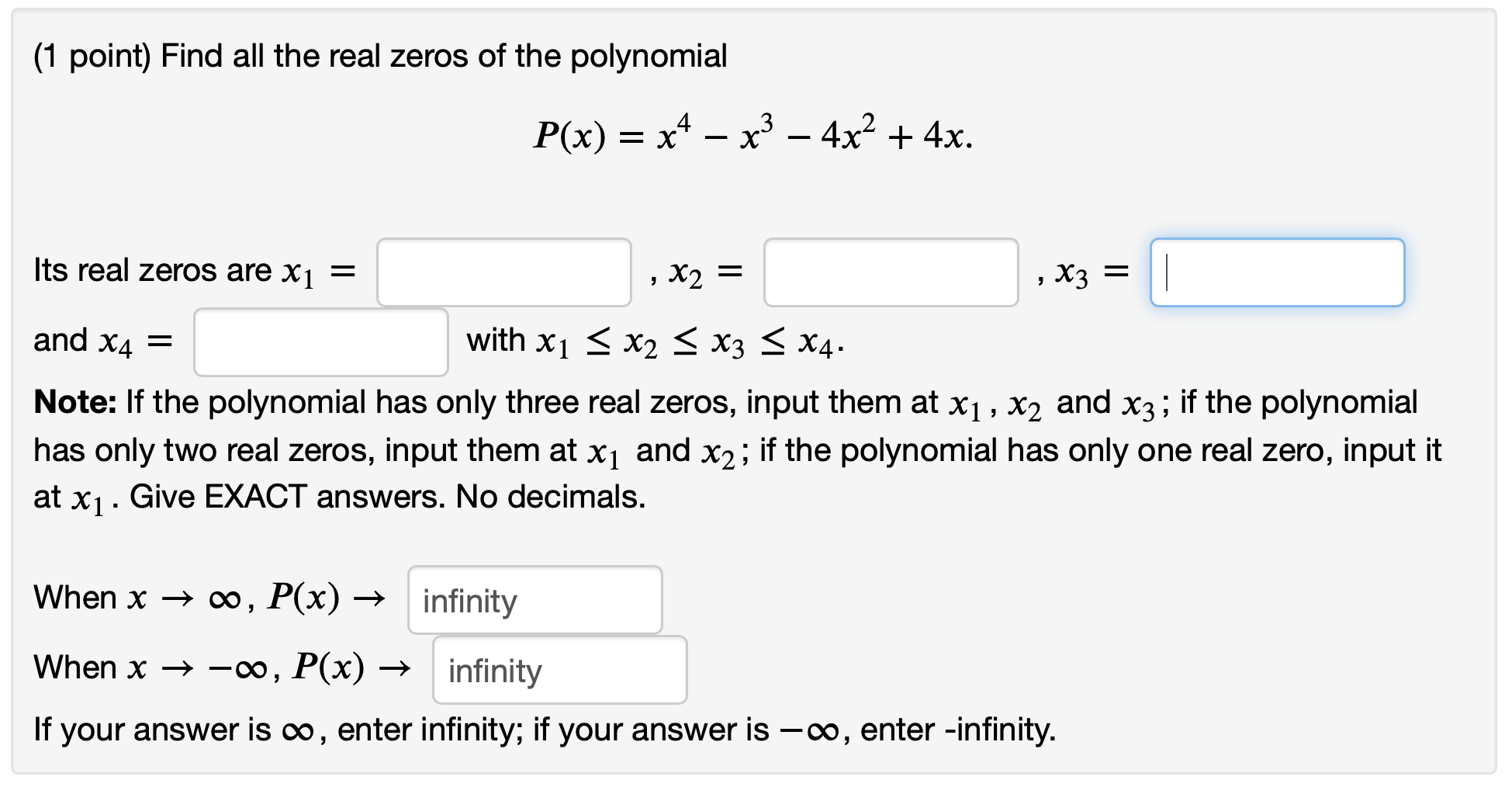 Solved (1 point) Find all the real zeros of the polynomial | Chegg.com
