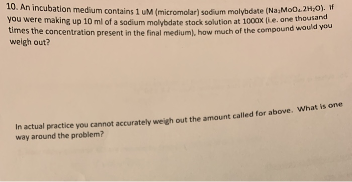 Solved 10. An incubation medium contains 1 uM (micromolar) | Chegg.com