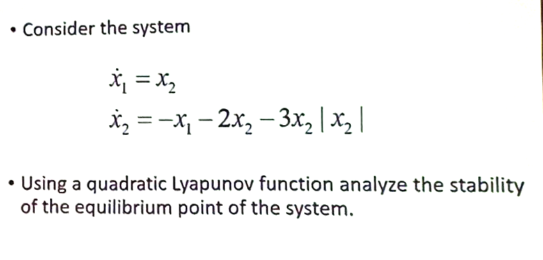 Solved Consider The System X˙1 X2x˙2 −x1−2x2−3x2∣x2∣