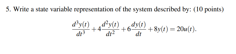 Solved 5. Write a state variable representation of the | Chegg.com