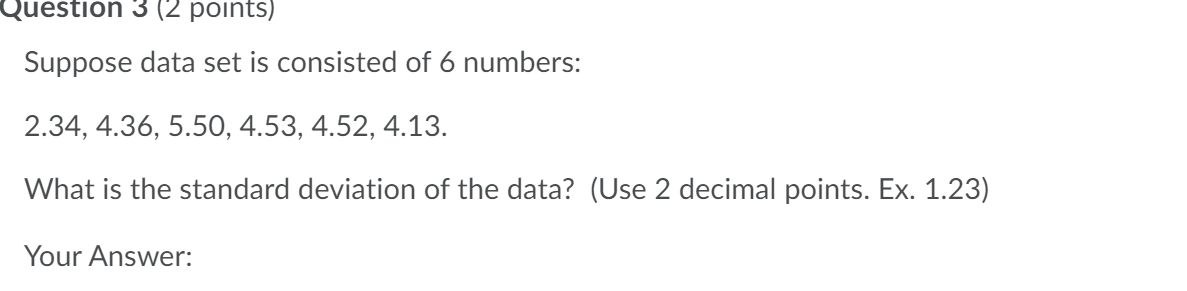 Solved Question 3 (2 points) Suppose data set is consisted | Chegg.com
