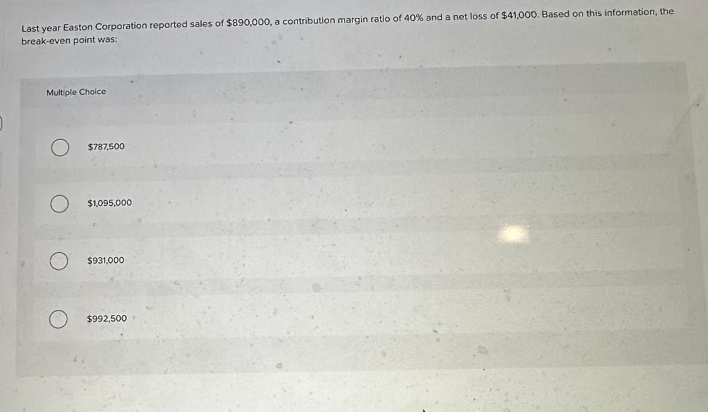 Solved Last year Easton Corporation reported sales of | Chegg.com