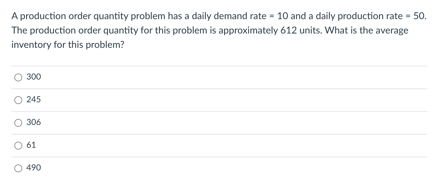 Solved A production order quantity problem has a daily | Chegg.com