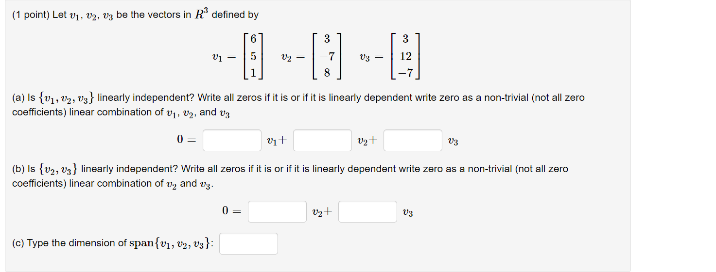 Solved (1 point) Let v1,v2,v3 be the vectors in R3 defined | Chegg.com