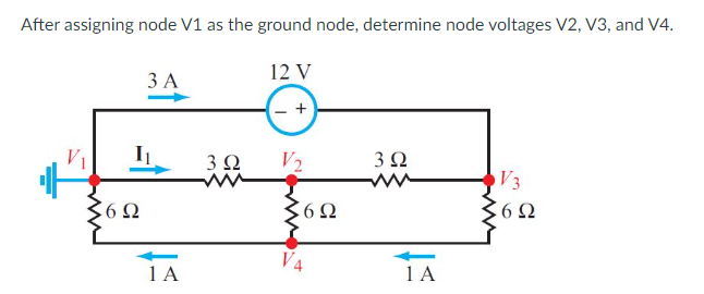 Solved After assigning node V1 as the ground node, determine | Chegg.com