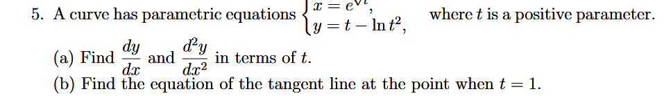 Solved { x = evt x 5. A curve has parametric equations where | Chegg.com