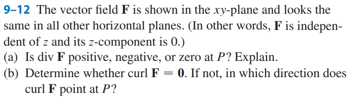 Solved 9-12 The vector field F is shown in the xy-plane and | Chegg.com
