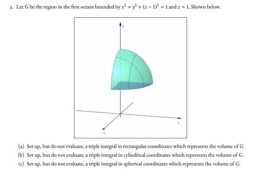 Solved 2. Let G be the region in the first octant bounded by | Chegg.com
