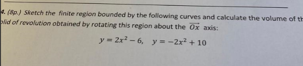 Solved (8p.) ﻿Sketch the finite region bounded by the | Chegg.com