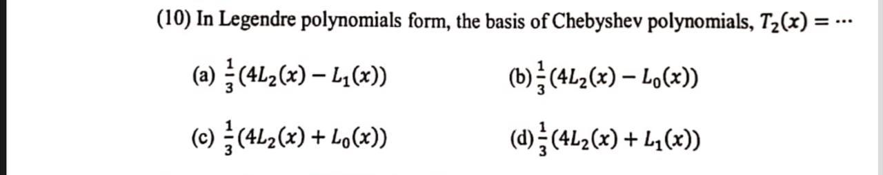 Solved (10) In Legendre polynomials form, the basis of | Chegg.com