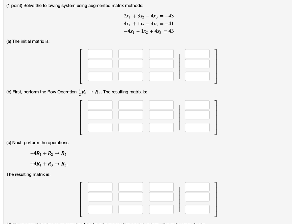 Solved (1 point) Solve the following system using augmented | Chegg.com