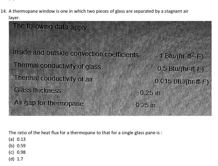 Solved 14. A thermopane window is one in which two pieces of | Chegg.com