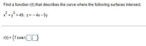 Solved Find a function r(t) that describes the curve where | Chegg.com