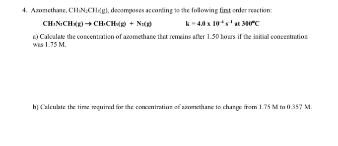 Solved 4. Azomethane, CH3N2CH3(g), decomposes according to | Chegg.com
