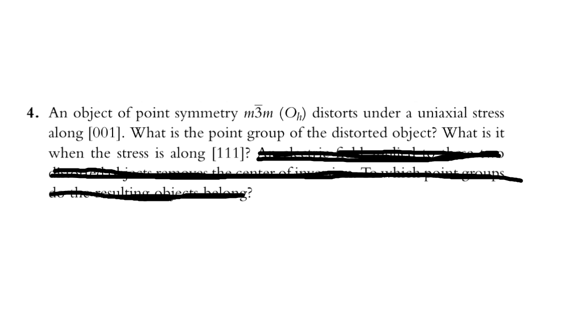 4. An object of point symmetry m3m (On) distorts | Chegg.com