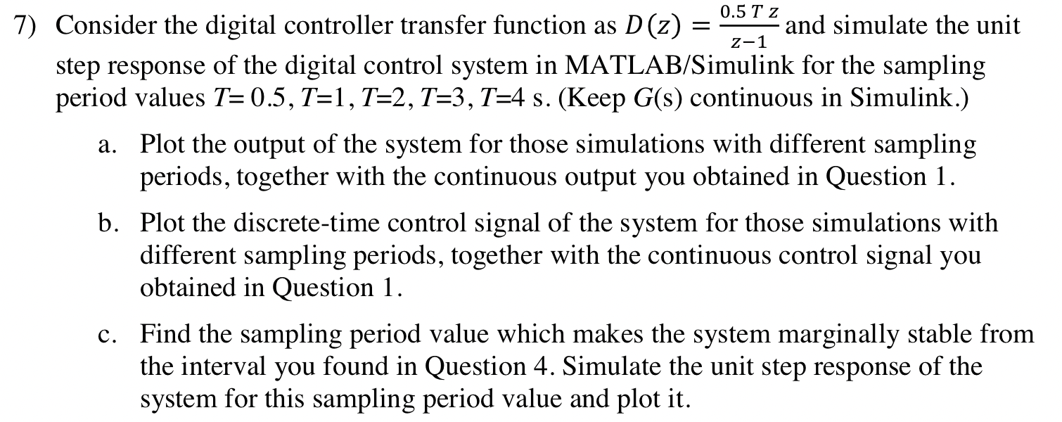 Solved 0.5 T Z Z-1 7) Consider the digital controller | Chegg.com