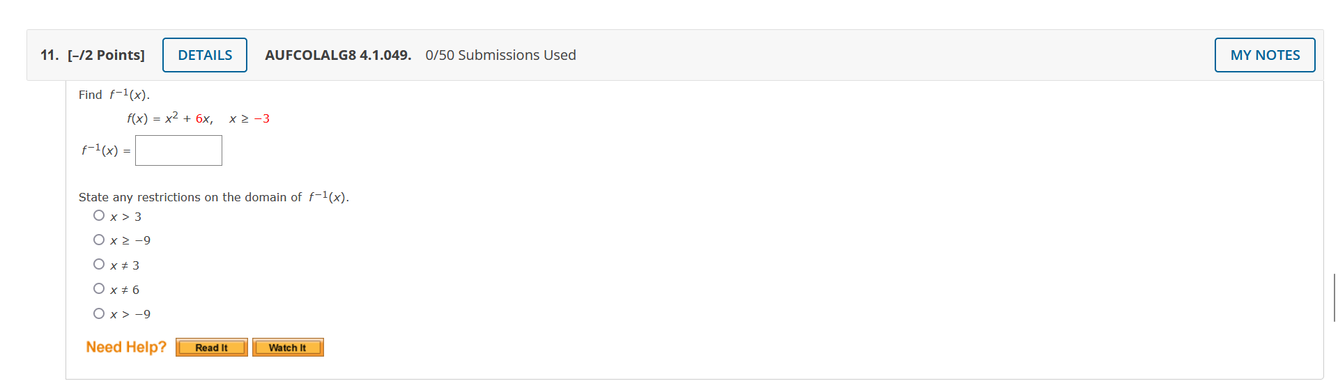 Solved f(x)=x2+6x,x≥−3 f−1(x)= State any restrictions on the | Chegg.com