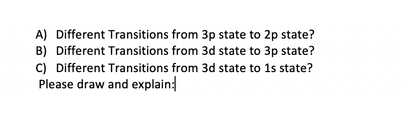 Solved A) Different Transitions from 3p state to 2p state? | Chegg.com
