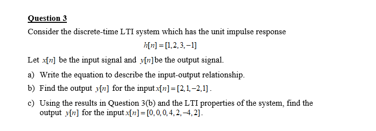 Solved Question 3 Consider the discrete-time LTI system | Chegg.com