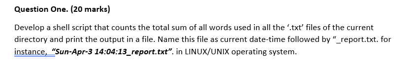 Solved Question One. (20 marks) Develop a shell script that | Chegg.com