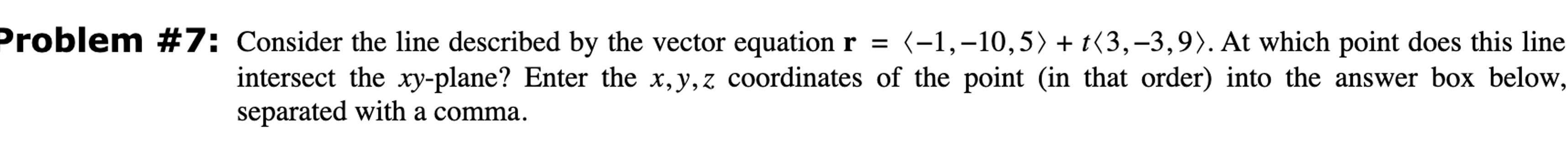 Solved Problem #7: Consider the line described by the vector | Chegg.com