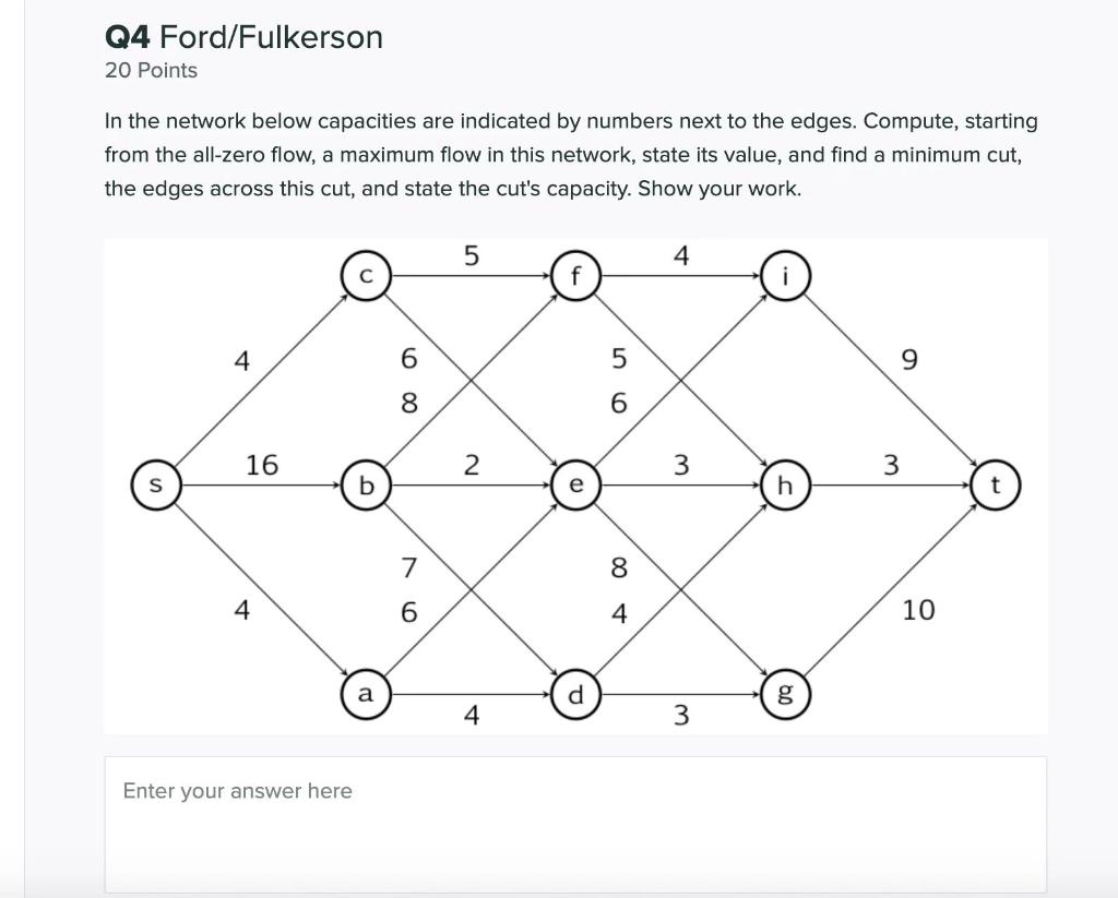 Solved Q4 Ford/Fulkerson 20 Points In the network below | Chegg.com