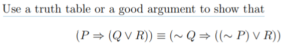 Solved Use a truth table or a good argument to show that (P= | Chegg.com