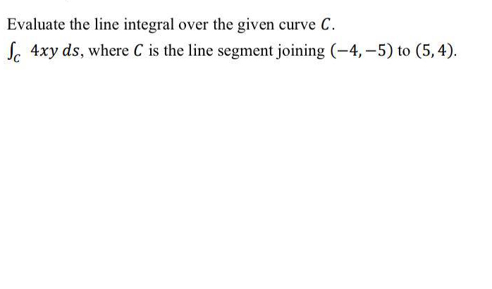 Solved Evaluate the line integral over the given curve C. Sc | Chegg.com