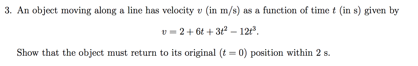 Solved 3. An object moving along a line has velocity v (in | Chegg.com