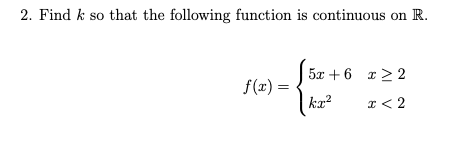 Solved 2. Find k so that the following function is | Chegg.com
