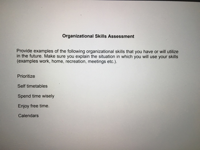 Solved Organizational Skills Assessment Provide examples of | Chegg.com